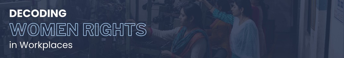 Decoding Women’s Workplace Rights: Legal Protections & Equality in India